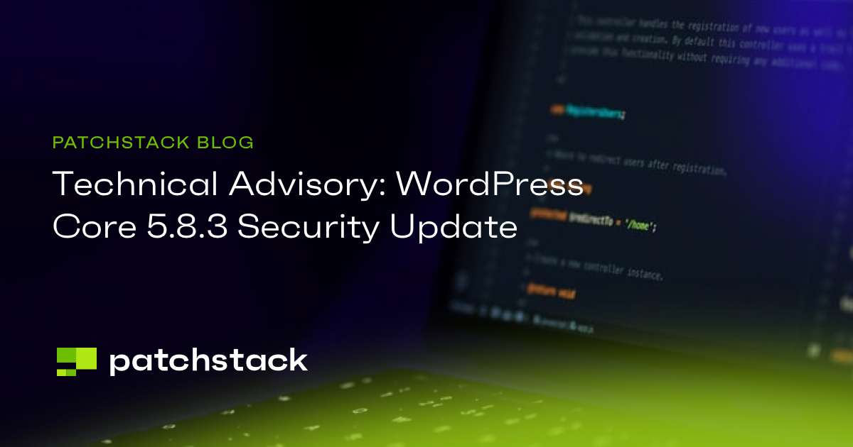 Technical Advisory: WordPress Core 5.8.3 Security Update